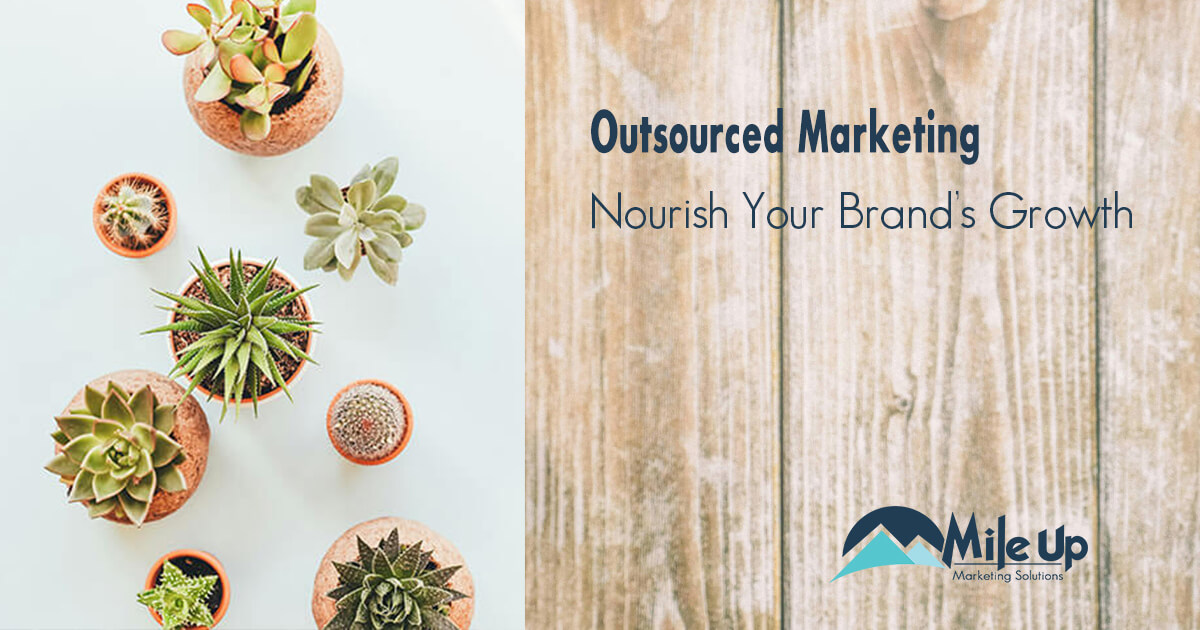 Outsourced Marketing - Mile Up Marketing Solutions